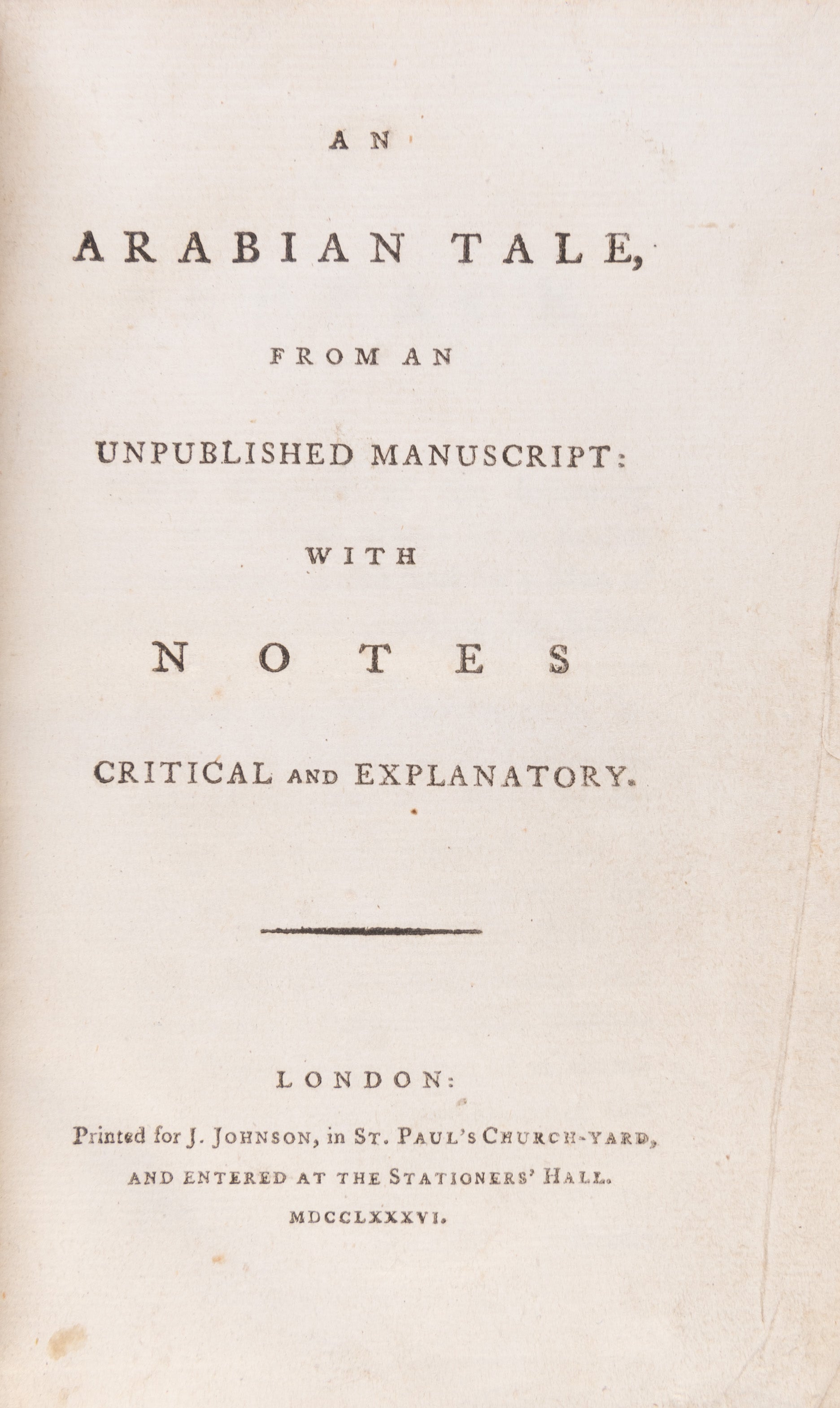 An Arabian Tale, From An Unpublished Manuscript: with Notes Critical a ...